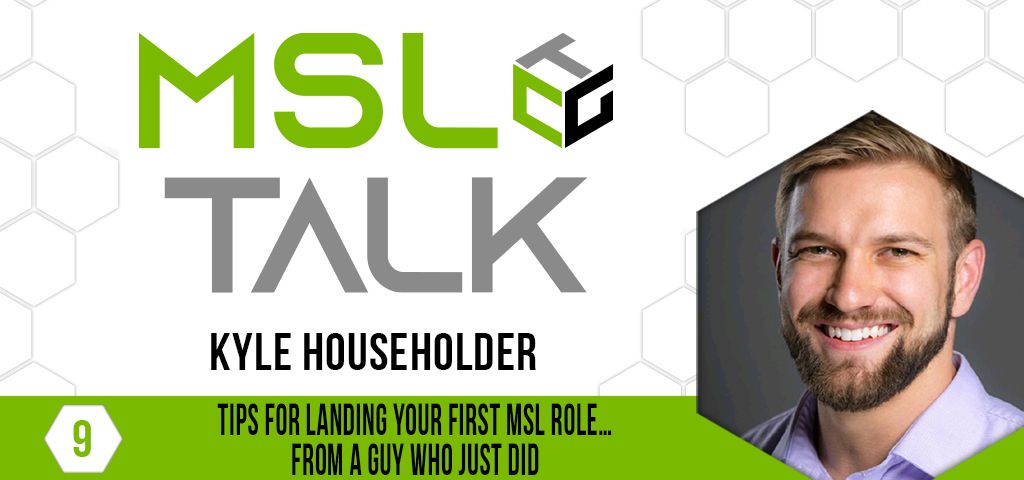 Tips for landing your first MSL role…From a guy who just did with Kyle ...